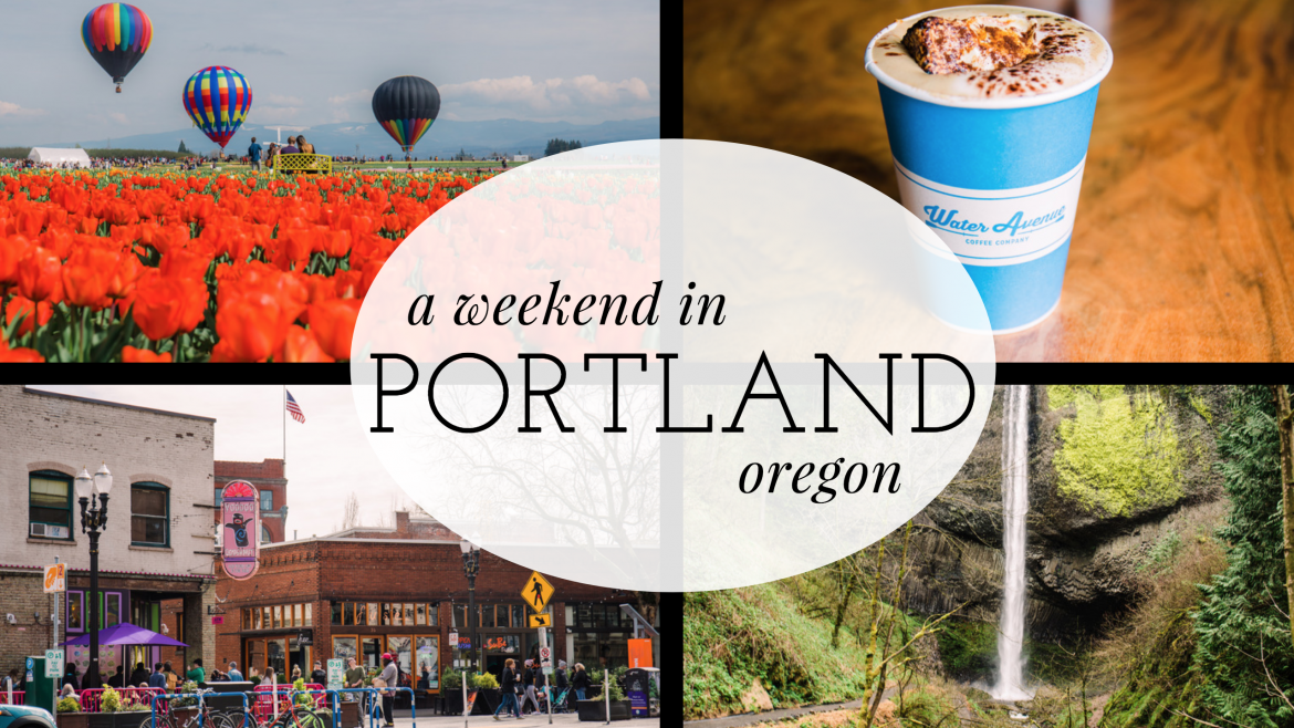 How to Spend a Weekend in Portland - Food, Drinks, and Events